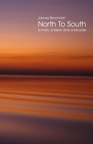 Amazon | North to South: A Man, a Bear and a Bicycle | Brooman, James ...