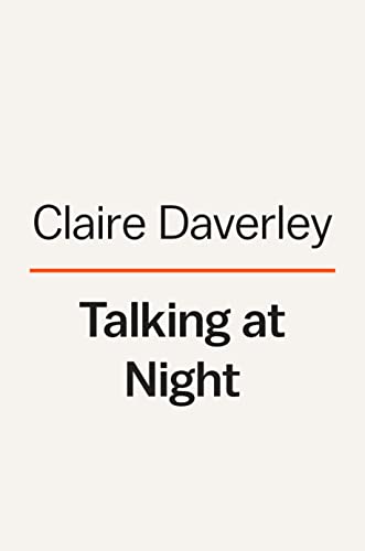 Amazon | Talking at Night: A Novel | Daverley, Claire | Contemporary Women