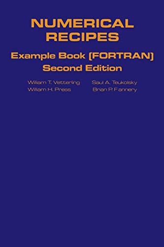 Numerical Recipes in Fortran Example Book: The Art Of Scientific ...