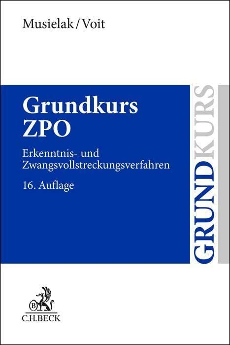 Grundkurs ZPO: Eine Darstellung zur Vermittlung von Grundlagenwissen im ...