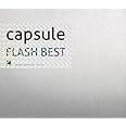 Amazon.co.jp: FLASH BEST - capsule: ミュージック