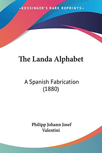 Amazon | The Landa Alphabet: A Spanish Fabrication (1880) | Valentini ...