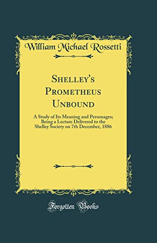 Amazon | Shelley's Prometheus Unbound: A Study of Its Meaning and ...