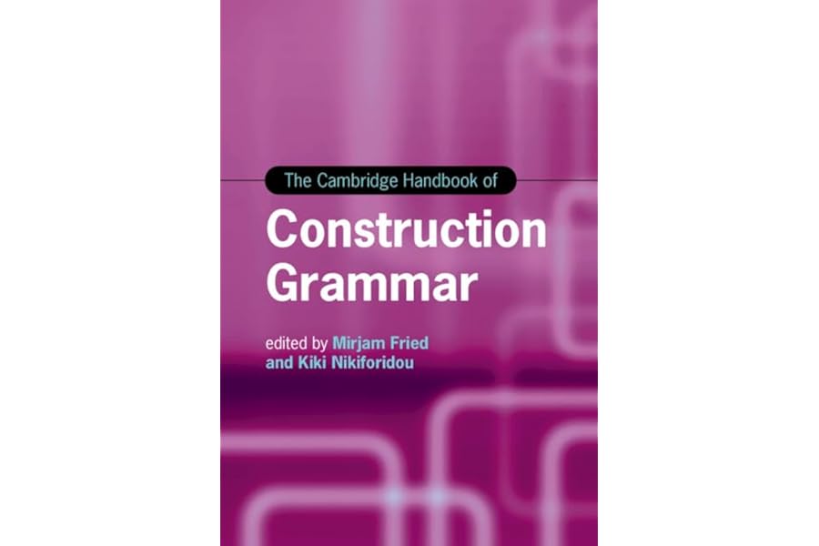 【本要約】 The Cambridge Handbook of Construction Grammar (Cambridge ...