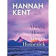 Always Home, Always Homesick : Kent, Hannah: Amazon.com.au: Books