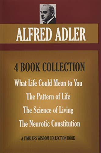 Amazon | Alfred Adler 4 Book Collection: WHAT LIFE COULD MEAN TO YOU ...