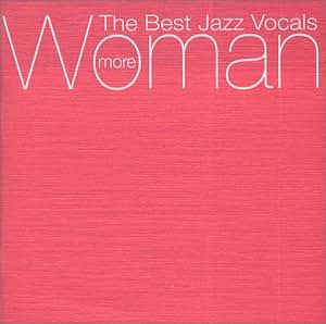 Amazon | MORE WOMAN‐The Best Jazz Vocals | オムニバス, アストラッド・ジルベルト, エラ ...