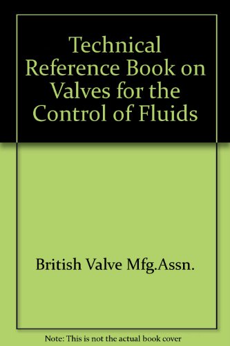 Amazon | Technical Reference Book on Valves for the Control of Fluids ...