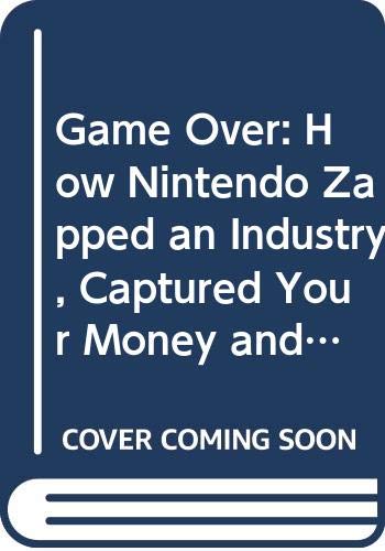 Amazon | Game Over: How Nintendo Zapped an Industry, Captured Your ...