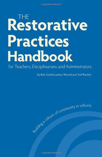 The Restorative Practices Handbook | Bob Costello,Joshua Wachtel,Ted ...