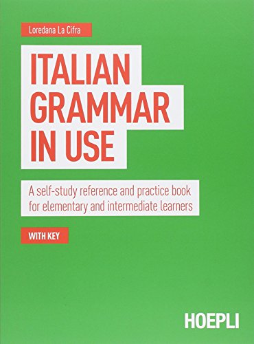 Italian grammar in use. A self-study reference and practice book for ...