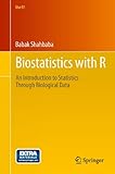 Biostatistics with R: An Introduction to Statistics Through Biological ...