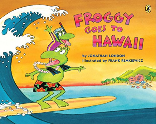 Amazon | Froggy Goes to Hawaii | London, Jonathan, Remkiewicz, Frank ...