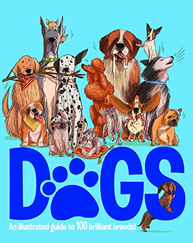Amazon | Dogs: An Illustrated Guide to 100 Brilliant Breeds | Kington ...