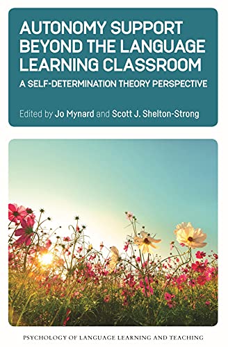 Amazon | Autonomy Support Beyond the Language Learning Classroom: A Self-determination Theory ...