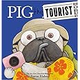 Pig the Tourist - Aaron Blabey | 9789814880381 | Amazon.com.au | Books