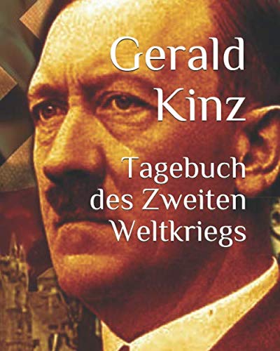 Tagebuch des Zweiten Weltkriegs | Kinz, Gerald |本 | 通販 | Amazon