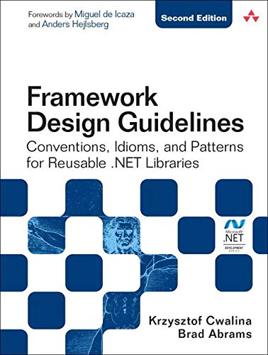 Amazon | Framework Design Guidelines: Conventions, Idioms, and Patterns for Reusable .net ...