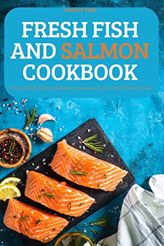 Amazon | Fresh Fish and Salmon Cookbook: Only the Best Salmon Recipes ...