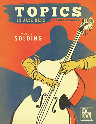 Amazon | Topics in Jazz Bass: Soloing | Ziemann, Danny, Piazza, Erik ...