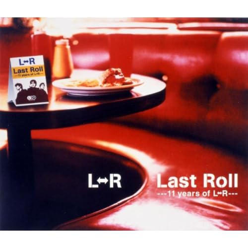 Amazon Music - L⇔RのLast Roll～11years of L-R～ - Amazon.co.jp