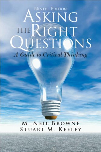 Asking the Right Questions (9th Edition) | Browne, M. Neil, Keeley ...