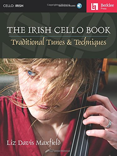 Amazon | The Irish Cello Book: Traditional Tunes & Techniques ...