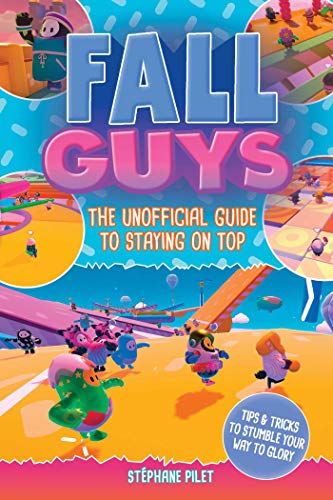 Amazon | Fall Guys: The Unofficial Guide to Staying on Top | Pilet ...