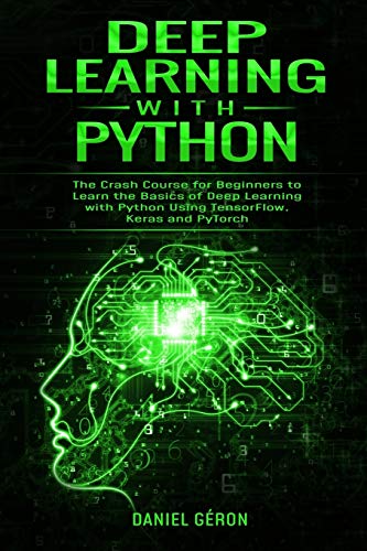 Amazon.co.jp - Deep Learning with Python: The Crash Course for ...