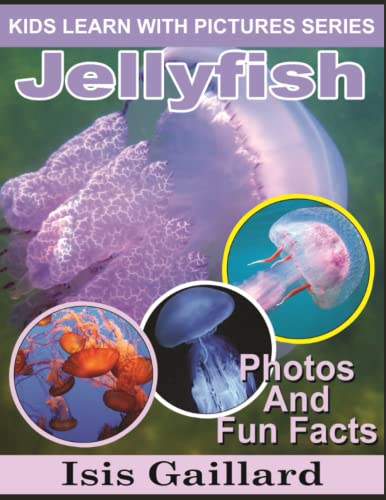 Amazon | Jellyfish: Photos and Fun Facts for Kids (Kids Learn With ...