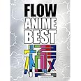 Amazon.co.jp: FLOW ANIME BEST 極(初回生産限定盤)(DVD付): ミュージック
