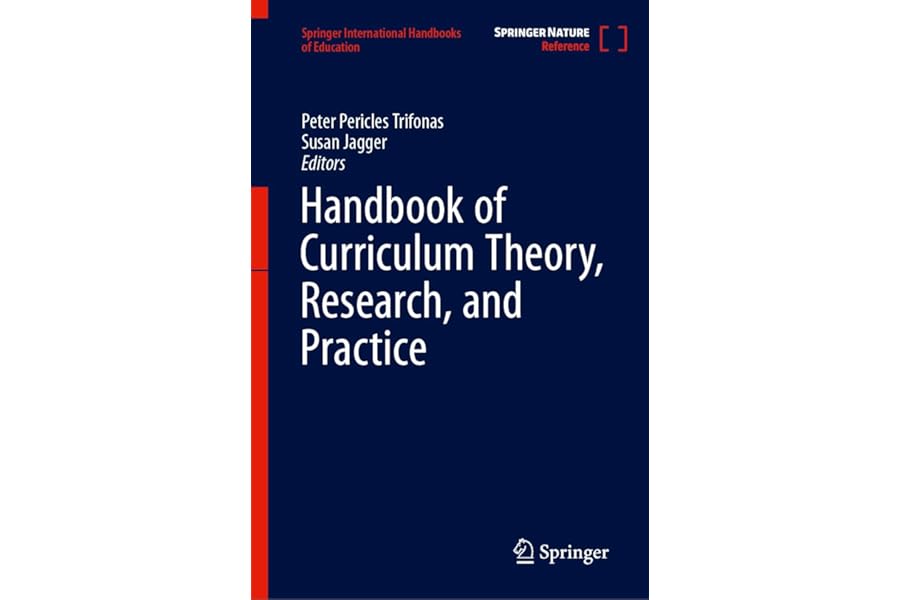 【本要約】 Handbook of Curriculum Theory, Research, and Practice (Springer International Handbooks of ...