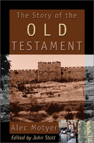 Amazon | The Story of the Old Testament: Men With a Message | Motyer, J ...