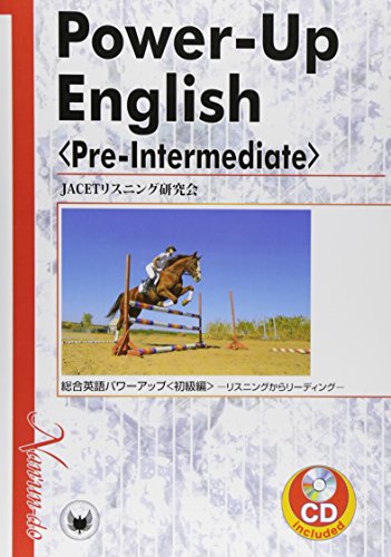 Power‐Up English“Pre‐Intermediate”―総合英語パワーアップ“初級編” | JACETリスニング研究会 |本 ...
