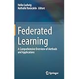 Amazon | Federated Learning with Python: Design and implement a federated learning system and ...