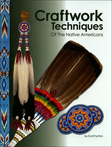 Amazon | Craftwork Techniques of the Native Americans | Sutton, Scott ...
