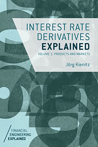 Amazon | Interest Rate Derivatives Explained: Volume 1: Products and ...