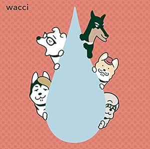 Amazon | 大丈夫(期間生産限定wacci犬盤) | wacci | J-POP | 音楽