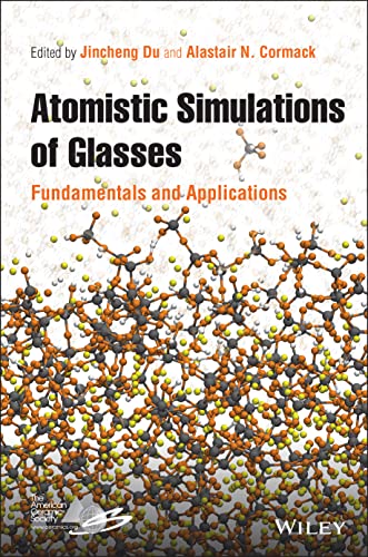 Amazon | Atomistic Simulations of Glasses: Fundamentals and Applications | Du, Jincheng, Cormack ...