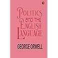 Amazon | Politics and the English Language | George Orwell, Zinc Read ...