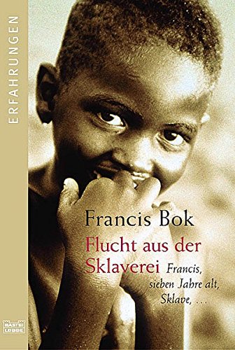 Flucht aus der Sklaverei. Francis, sieben Jahre alt, Sklave... | Bok ...