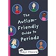 The Autism-Friendly Guide to Periods - Steward, Robyn | 9781785923241 ...