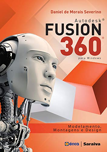 Autodesk Fusion 360. Modelamento, Montagens e Design | |本 | 通販 | Amazon