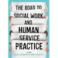 The Road to Social Work & Human Service Practice : Chenoweth,Lesley ...