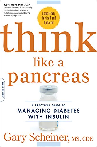 Amazon | Think Like a Pancreas: A Practical Guide to Managing Diabetes ...