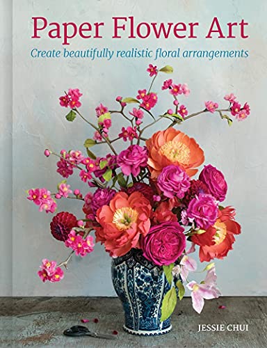Amazon | Paper Flower Art: Create Beautifully Realistic Floral ...