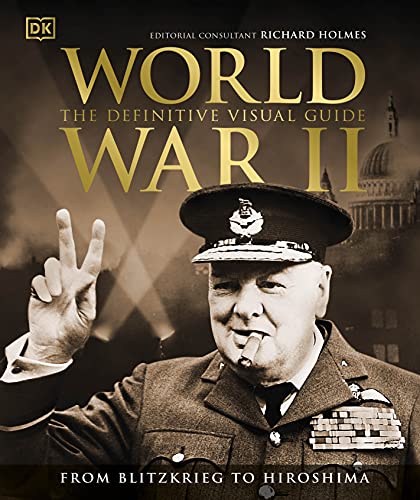 Amazon | World War II The Definitive Visual Guide | DK, Holmes, Richard | Military