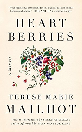 Amazon | Heart Berries: A Memoir | Mailhot, Terese Marie | Native ...