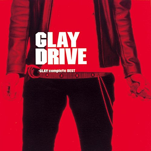 Amazon Music - GlayのDRIVE -GLAY complete BEST- - Amazon.co.jp