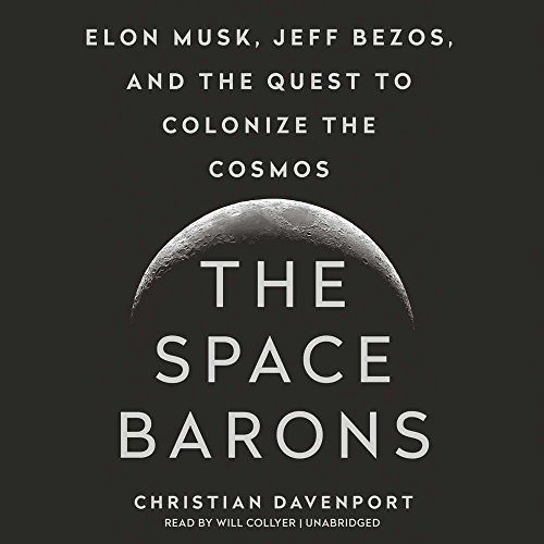 Amazon | The Space Barons: Elon Musk, Jeff Bezos, and the Quest to ...